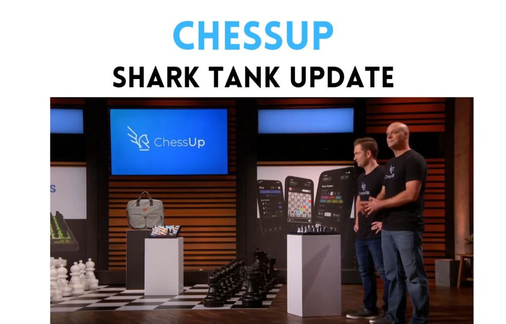 ChessUp Net Worth Shark Tank Update 2025