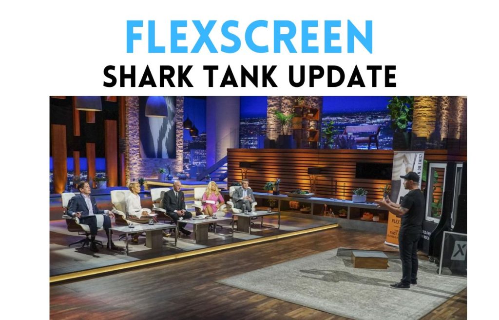 FlexScreen Net Worth Shark Tank Update 2025