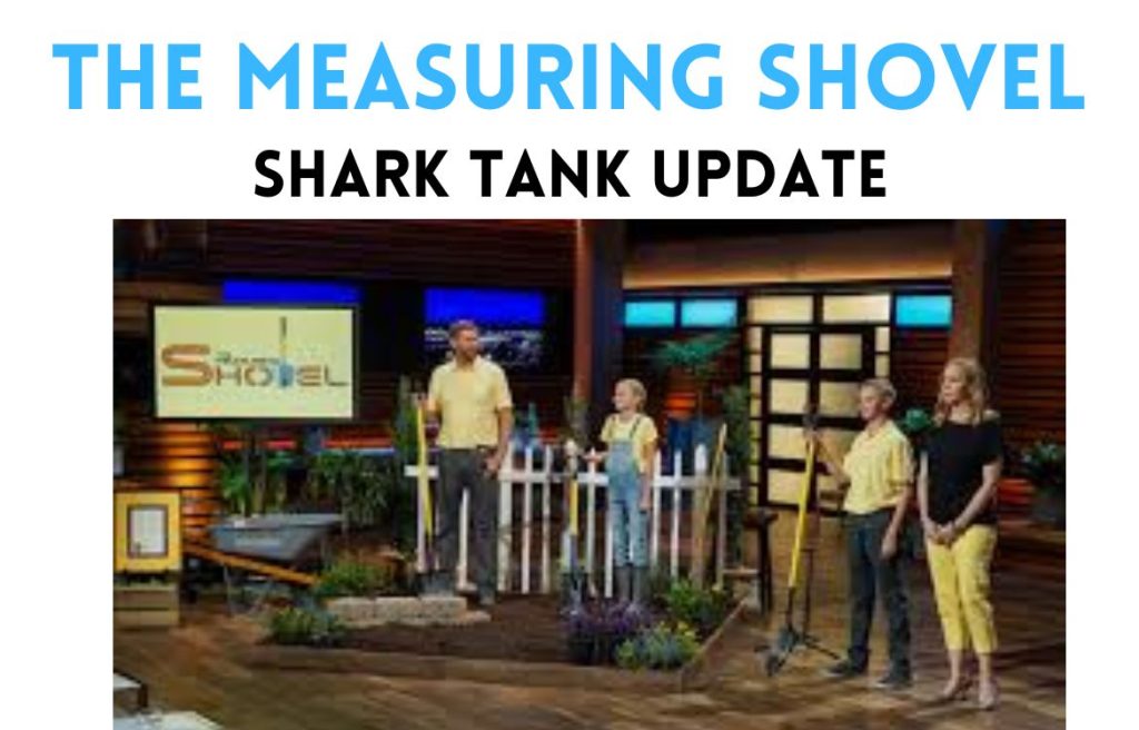 The Measuring Shovel Net Worth and Shark Tank Update – After Shark Tank