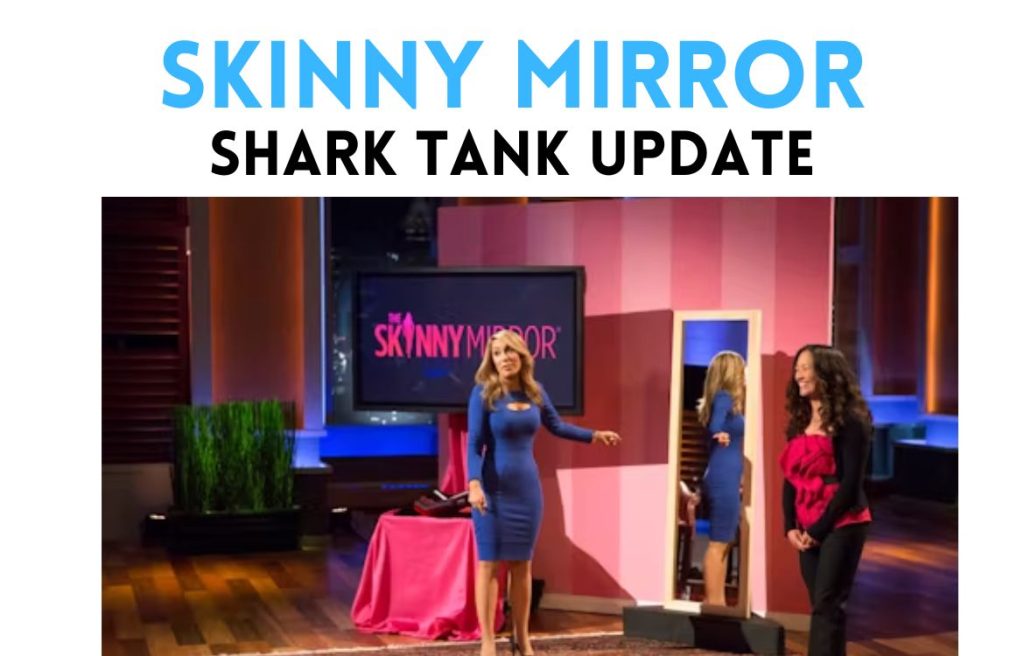 The Skinny Mirror Net Worth Shark Tank Update 2025