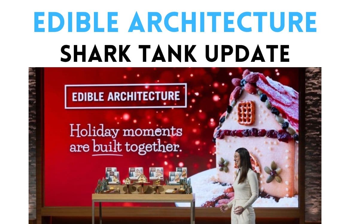 Edible Architecture Net Worth Shark Tank Update